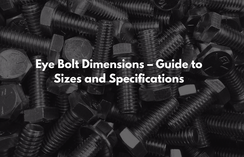 Eye Bolt Dimensions – Guide to Sizes and Specifications - Fremstilling ...